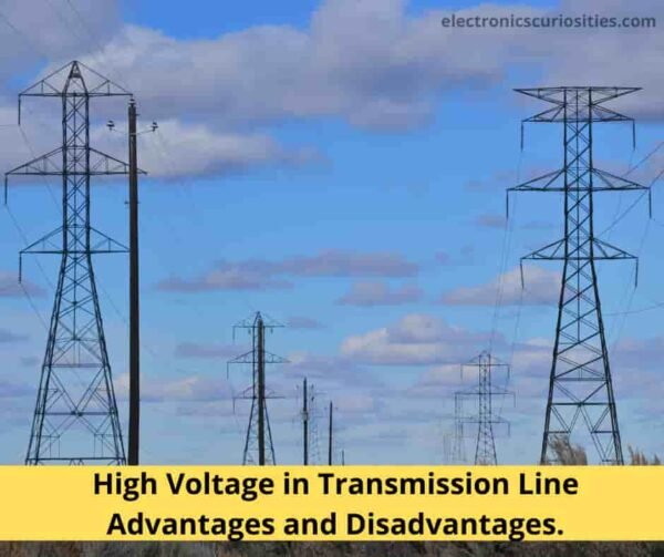 High Voltage in Transmission Line Advantages and Disadvantages ...